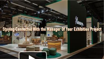 PPT – Staying Connected With the Manager Of Your Exhibition Project ...