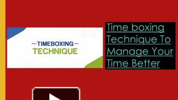 PPT – Timeboxing Technique To Manage Your Time Better | Budget ...