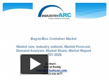 PPT – Bag-in-Box Container Market PowerPoint presentation | free to ...