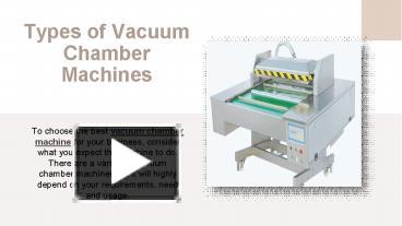 Types of Vacuum Chamber Machines presentation | free to download