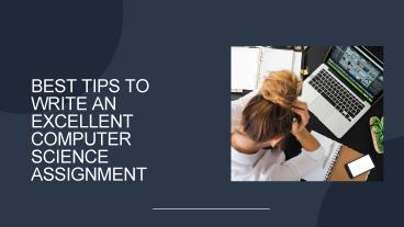 Best Tips to Write an Excellent Computer Science Assignment ...
