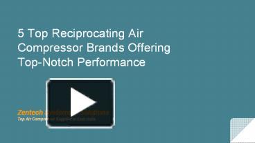 PPT – 5 Top Reciprocating Air Compressor Brands Offering Top-Notch ...