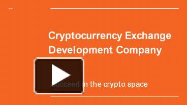 PPT – cryptocurrency exchange development company PowerPoint ...