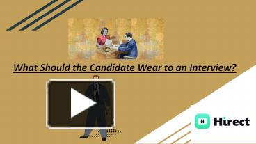 What Should the Candidate Wear to an Interview? presentation | free to ...