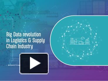 Big Data Revolution In Logistics And Supply Chain Industry presentation ...