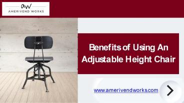 Benefits of Using An Adjustable Height Chair presentation | free to ...