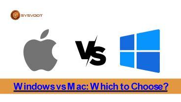 Windows vs Mac: Which to Choose? presentation | free to download