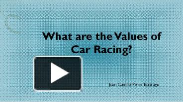 PPT – What are the Values of Car Racing? PowerPoint presentation | free ...