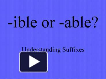 ible or able presentation | free to view