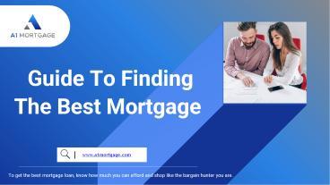 Guide To Finding The Best Mortgage Lender - A1 Mortgage presentation ...