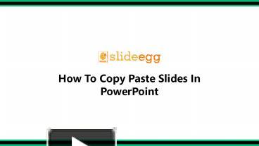 PPT – How To Copy Paste Slides In PowerPoint PowerPoint presentation ...