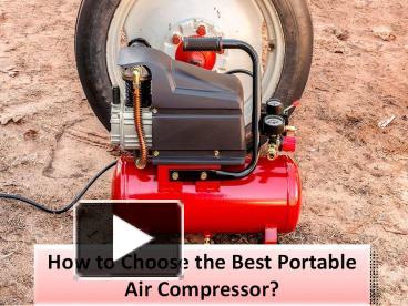PPT – Set of guidelines for air compressor to help you make the ...