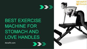 Best Exercise Machine for Stomach and Love Handles presentation | free ...