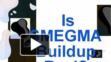 PPT – Is Smegma Buildup Real on Penis? PowerPoint presentation | free ...