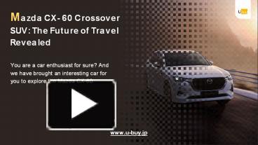 PPT – Mazda CX-60 Crossover SUV: The Future of Travel Revealed ...