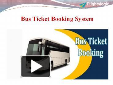 Bus Ticket Booking System presentation | free to download