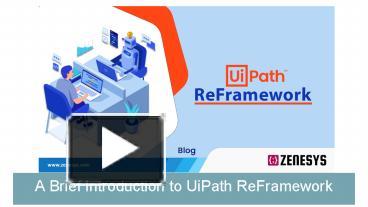 A Brief Introduction to UiPath ReFramework presentation | free to download