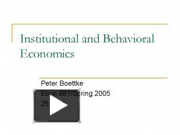 Institutional and Behavioral Economics presentation | free to view