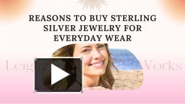 PPT – Reasons To Buy Sterling Silver Jewelry For Everyday Wear ...