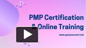 Why PMP Certification and Online Training are so Popular presentation ...