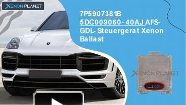 PPT – Porsche 7P5907381B Steuergerat Xenon Ballast PowerPoint ...