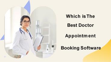 Which is The Best Doctor Appointment Booking Software presentation ...