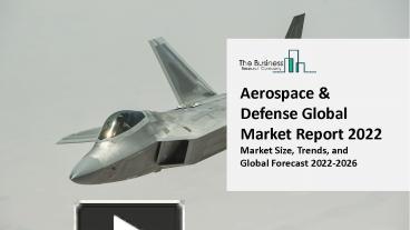 Aerospace & Defense Market Growth, Demand, Overview And Segment ...