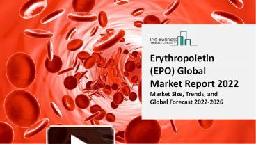 PPT – Erythropoietin (EPO) Market Industry Outlook, Opportunities in ...