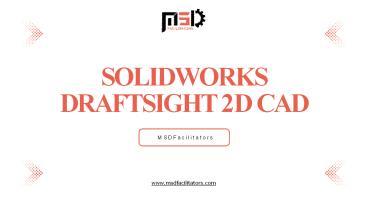 SOLIDWORKS DraftSight 2D CAD- SOLIDWORKS Noida presentation | free to ...