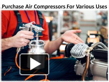 Various Uses Of Compressed Air presentation | free to download