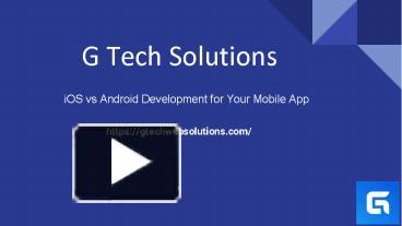 iOS vs Android Development for Your Mobile App presentation | free to ...