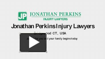 PPT – jonathan perkins injury lawyers PowerPoint presentation | free to ...