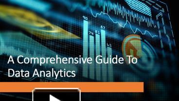 A Comprehensive Guide To Data Analytics presentation | free to download