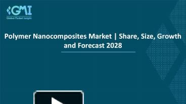 PPT – Polymer Nanocomposites Market PowerPoint presentation | free to ...