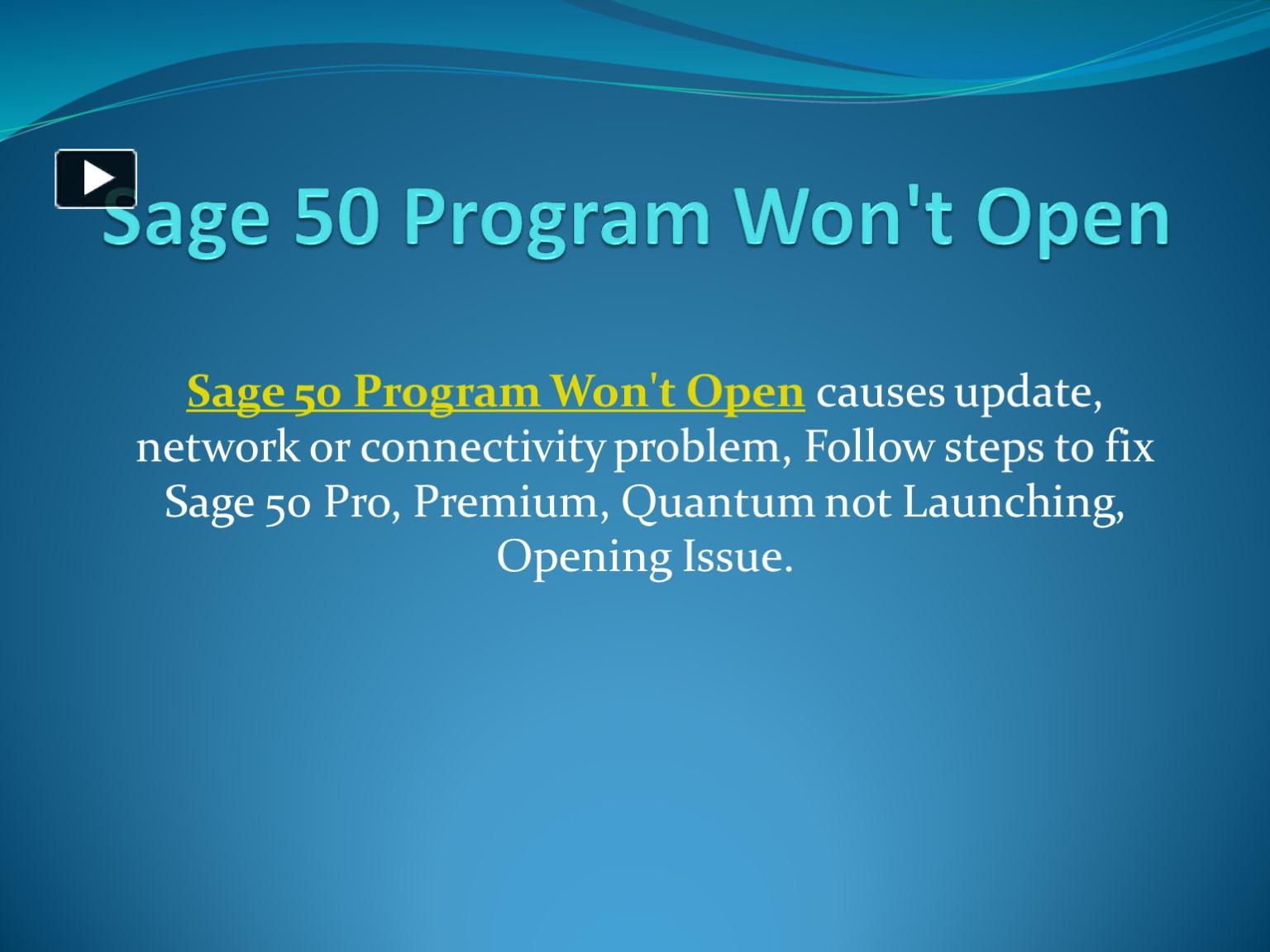 PPT – Sage 50 2019 Won't Open PowerPoint presentation | free to ...
