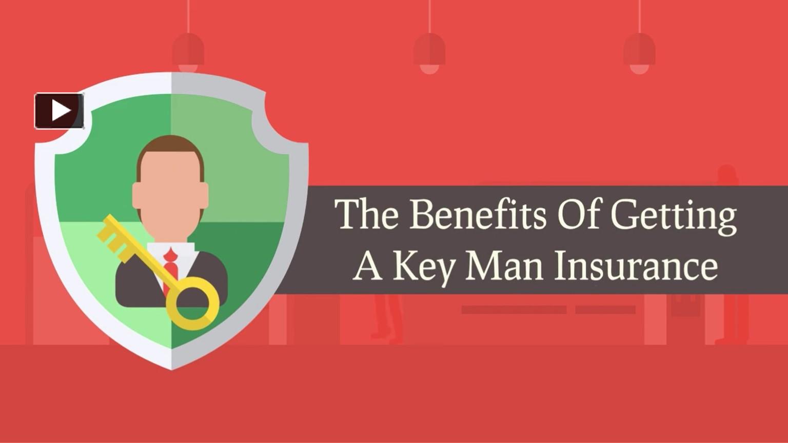 PPT – The Benefits Of Getting A Key Man Insurance PowerPoint ...