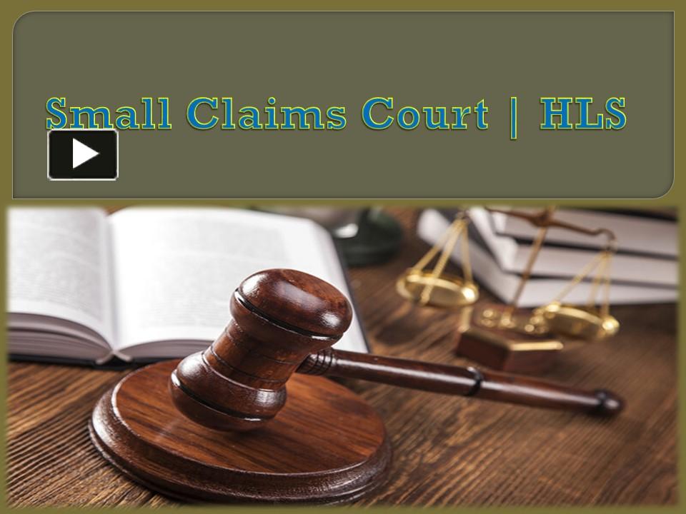 PPT – Small Claims Court | HLS PowerPoint presentation | free to ...