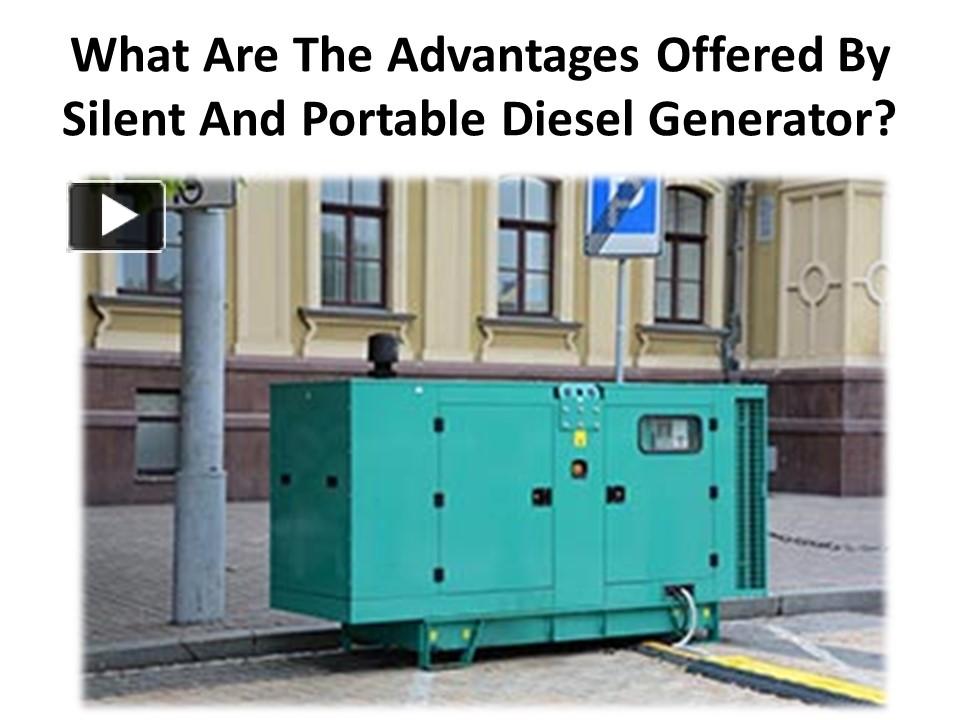 PPT – List of 7 advantages offered by portable diesel generator ...