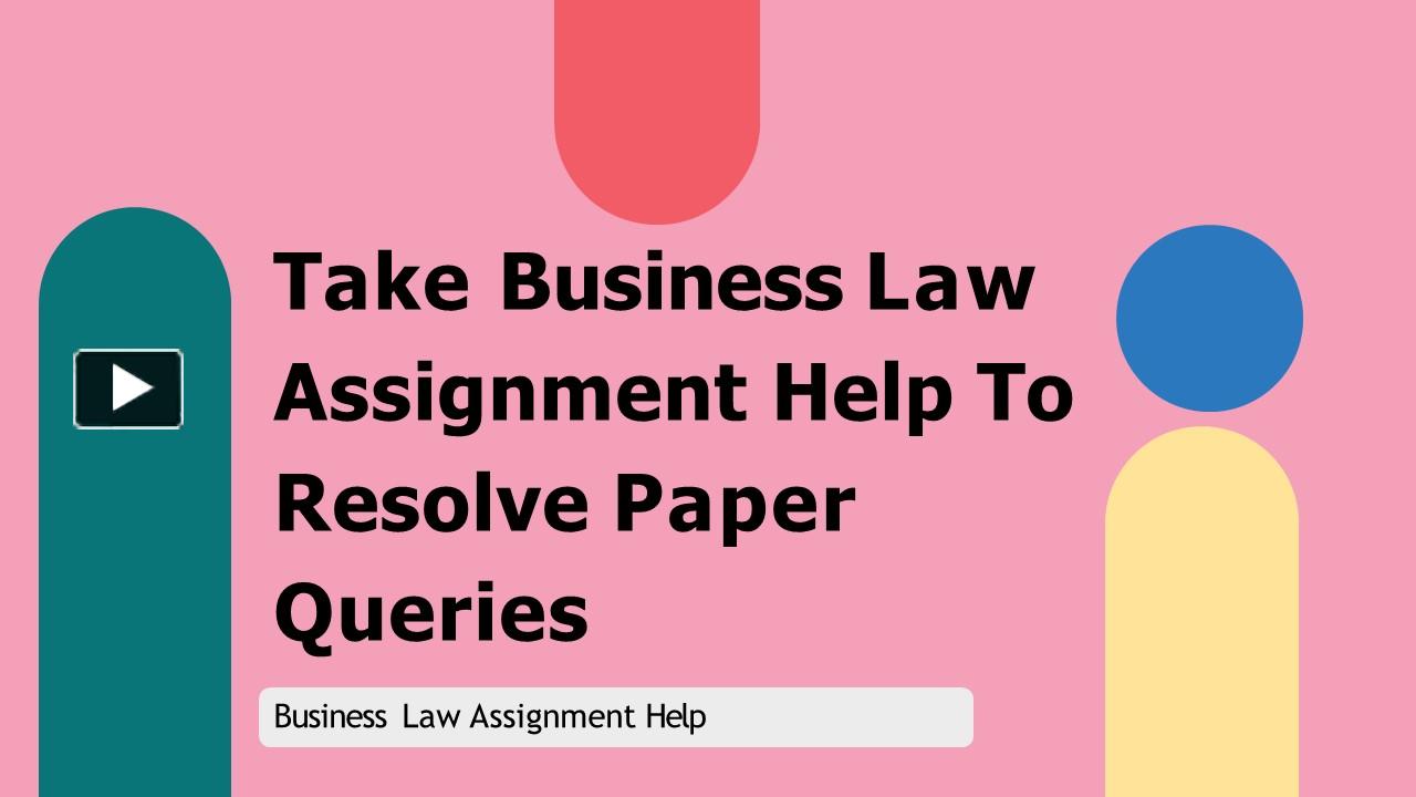 Business Law Assignment Help presentation | free to download