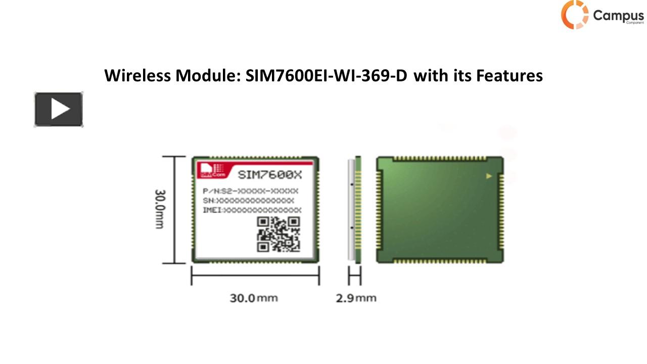 Wireless Module SIM7600EI - WI-369-D with its Features presentation ...