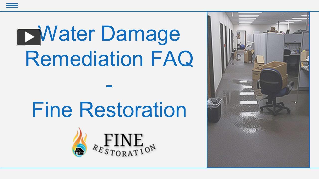 Water Damage Remediation FAQ - Fine Restoration presentation | free to ...