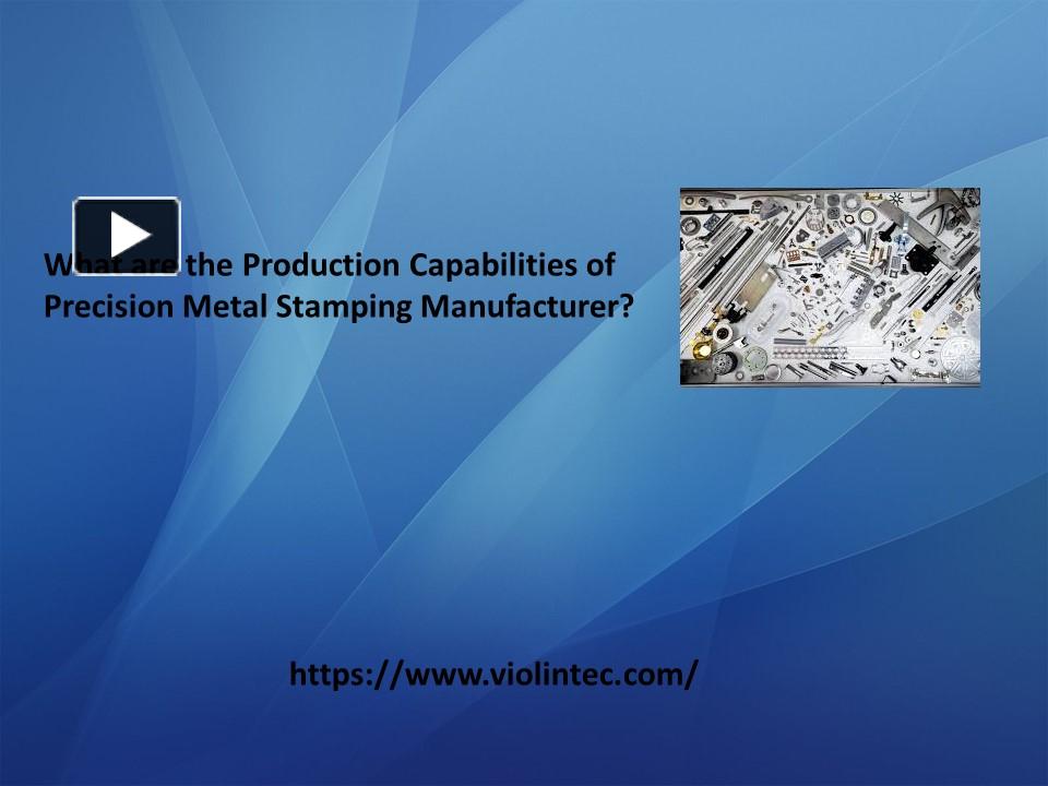 PPT – Precision Metal Stamping Manufacturer | Violintec PowerPoint ...
