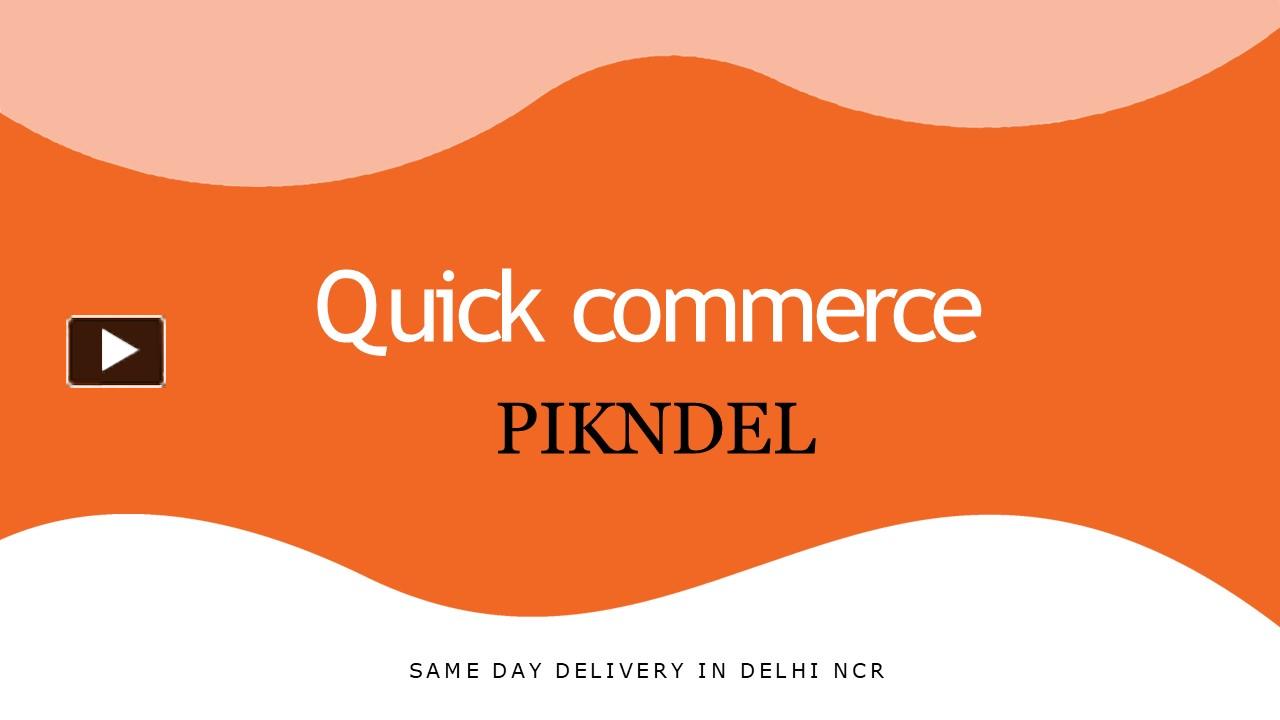 Quick commerce in delhi ncr presentation | free to download