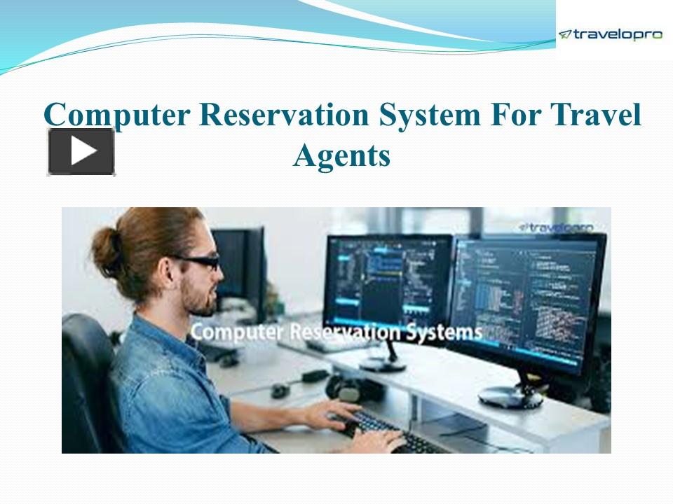 Computer Reservation System For Travel Agents presentation | free to ...