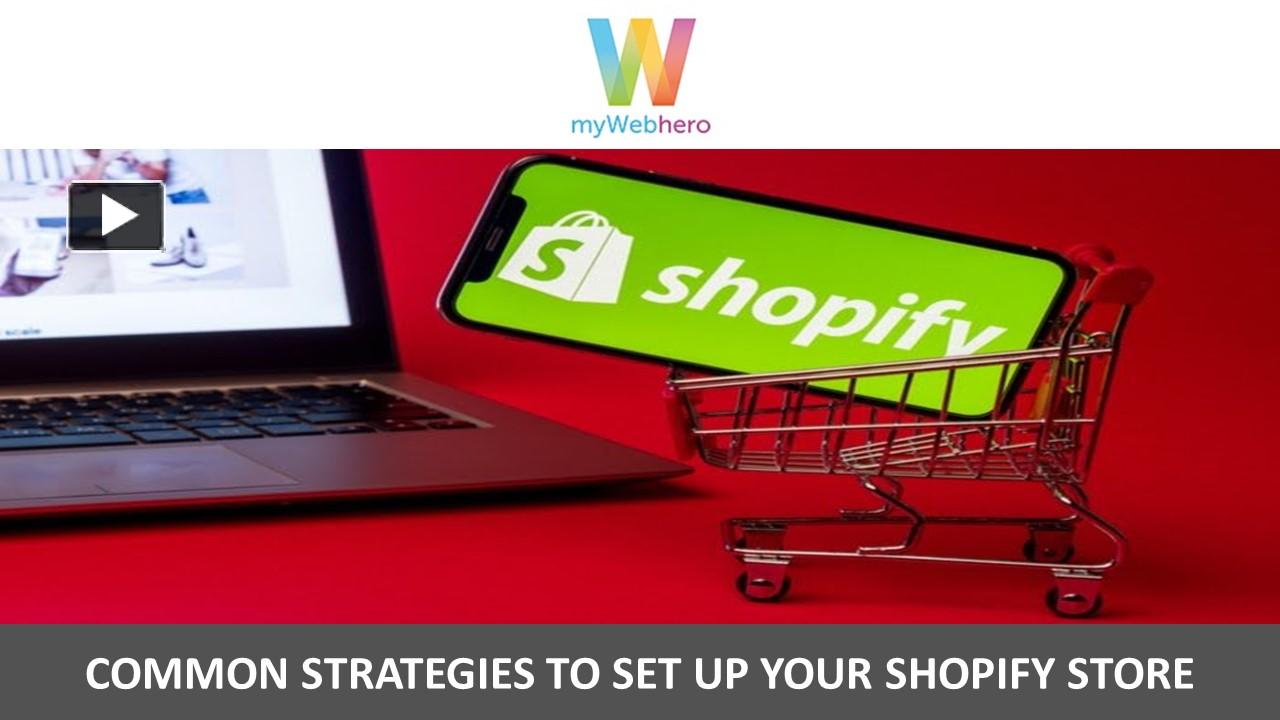 PPT – Common Strategies to Set Up your Shopify Store PowerPoint ...