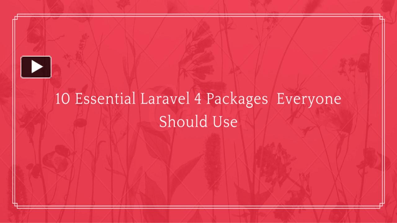 PPT – 10 Essential Laravel 4 Packages Everyone Should Use PowerPoint ...