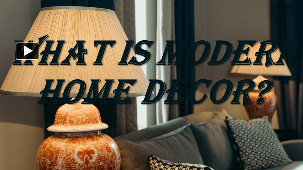 What is modern home decor? presentation | free to download
