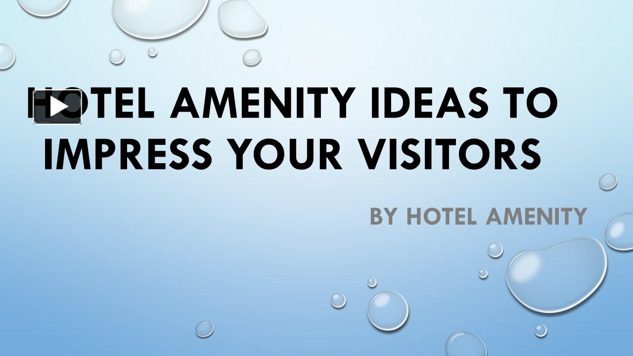 PPT – Hotel Amenity Ideas To Impress Your Visitors PowerPoint ...