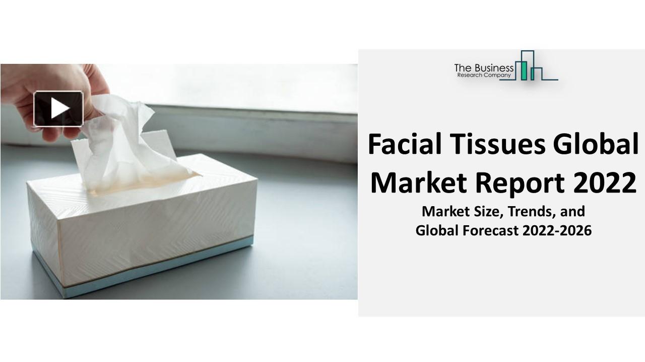 Facial Tissues Global Market Report : Industry Analysis, Share, Trends ...