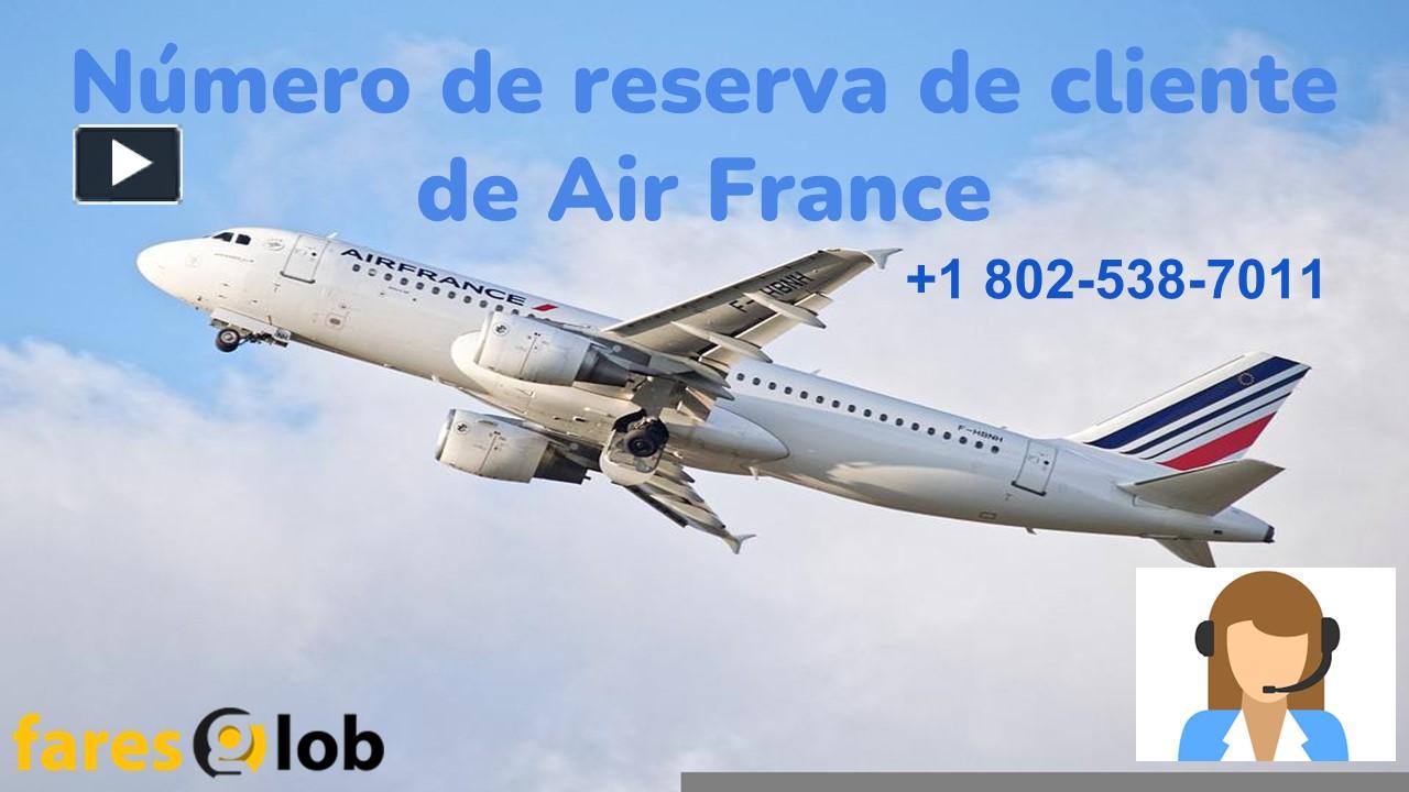 PPT – Número de atención al cliente de Air France PowerPoint ...